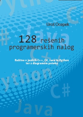 128 rešenih programskih nalog, rešitve v jezikih C#, C++, Java in Python